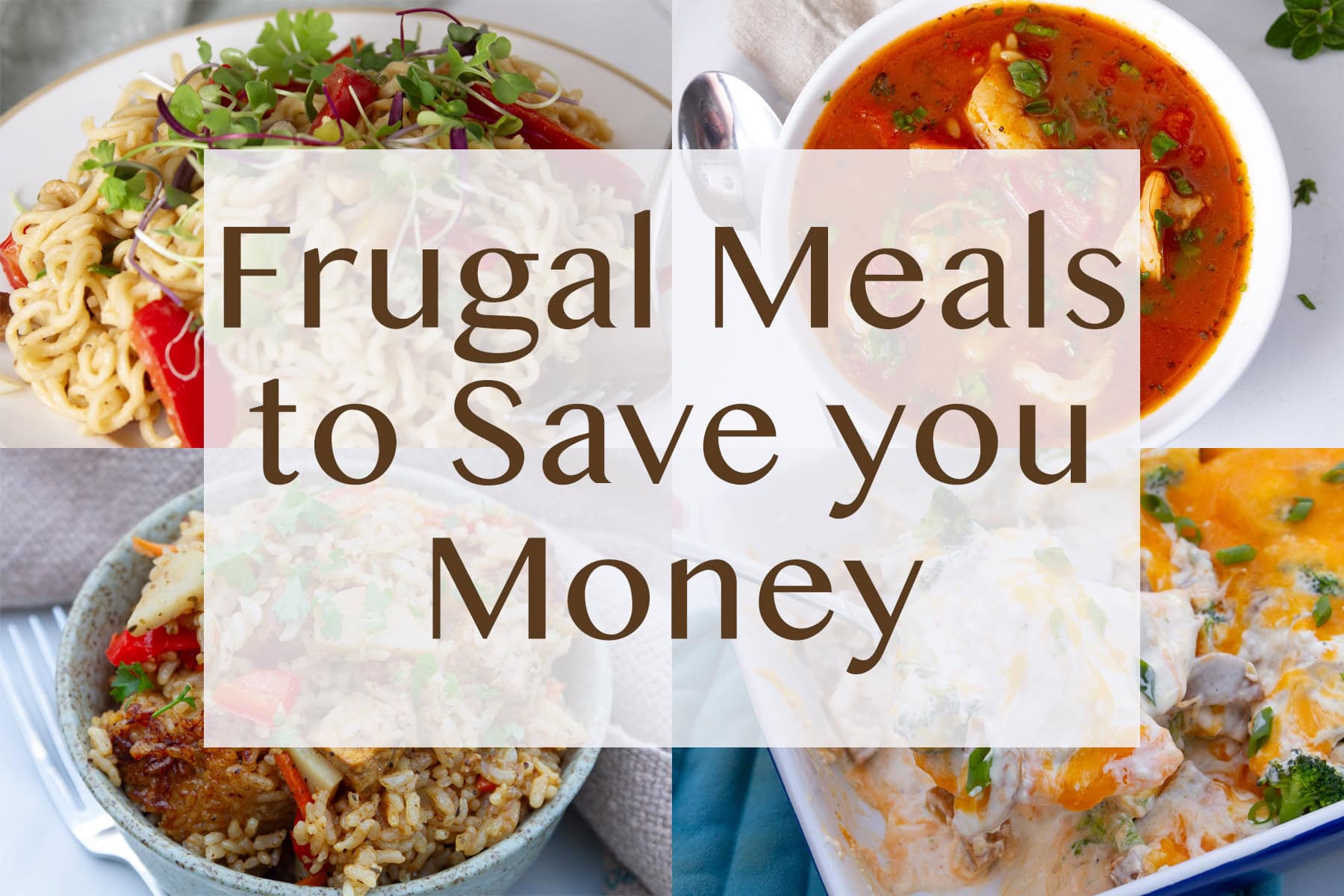 Frugal Meals to Save you Money - Life Currents